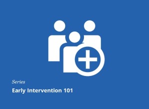 Early Intervention: What is it & Why is it Important?