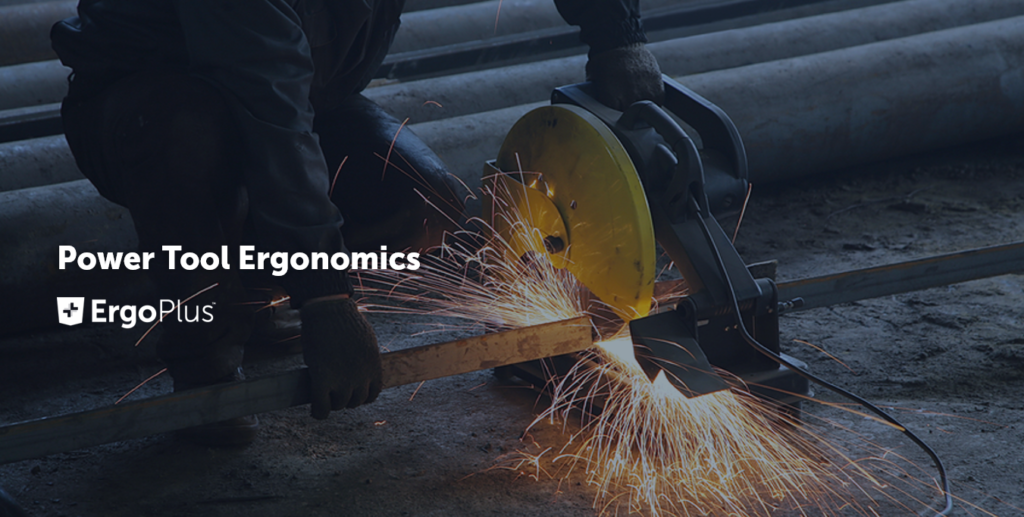 6 Practical Tips for Better Power Tool Ergonomics 6 Practical Tips for Better Power Tool Ergonomics